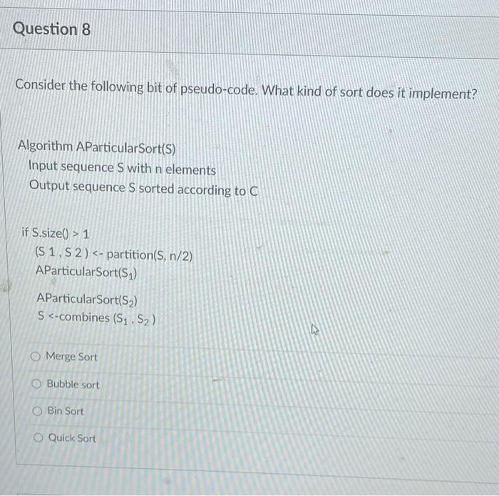 Solved Question 8 Consider the following bit of pseudo-code. | Chegg.com