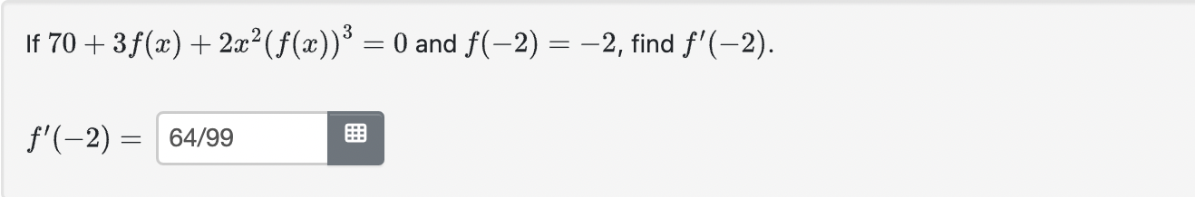 Solved If 70+3f(x)+2x2(f(x))3=0 ﻿and f(-2)=-2, ﻿find | Chegg.com