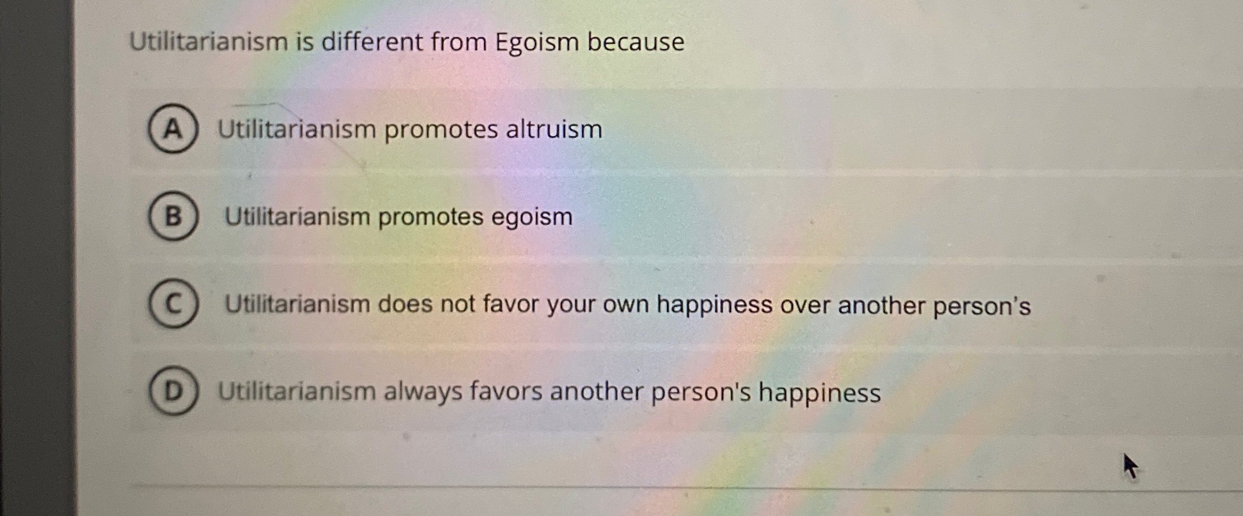Solved Utilitarianism is different from Egoism | Chegg.com