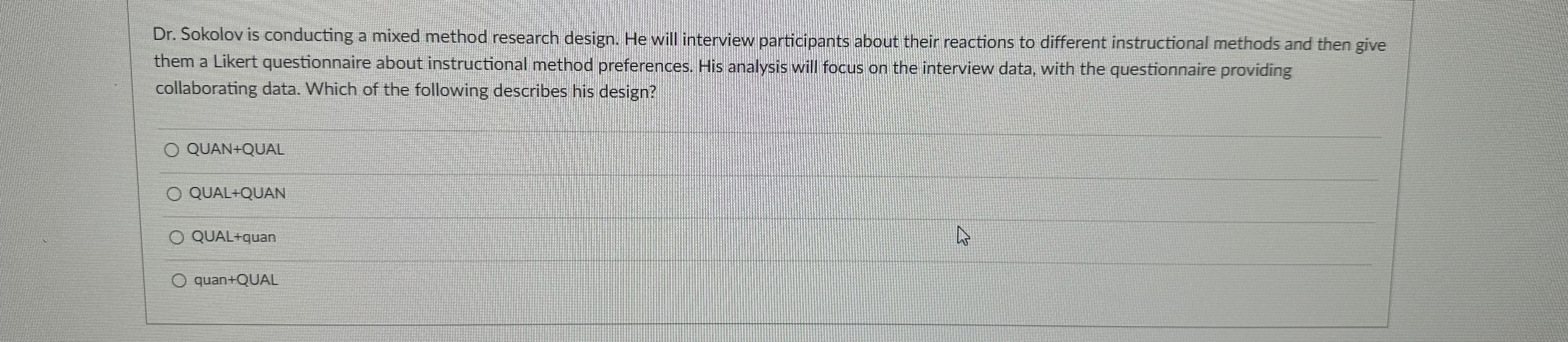 Solved Dr. ﻿Sokolov is conducting a mixed method research | Chegg.com