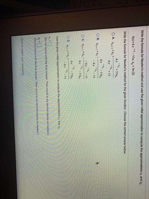 Solved Write The Formula For Newtons Method And Use The 