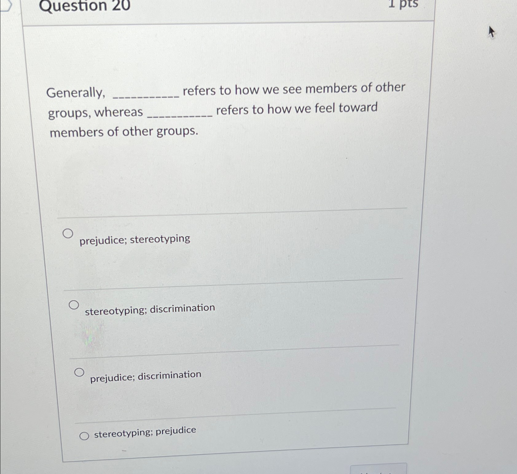 Solved Question 20Generally, ﻿refers to how we see members | Chegg.com