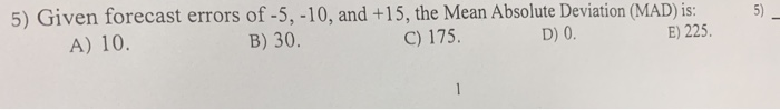 Solved given forecast errors of -5, -10 and +15 the mean | Chegg.com