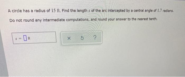 Solved A circle has a radius of 15 ft. Find the length s of | Chegg.com