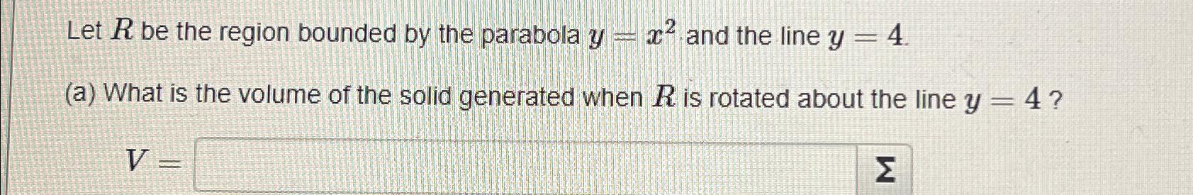 Solved Let R ﻿be the region bounded by the parabola y=x2 | Chegg.com