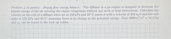Solved Problem 4 ( 6 points) - Steady flow energy balance: | Chegg.com