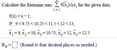 Solved Calculate the Riemann sum n i = 1 f ( xi) Delta xi | Chegg.com