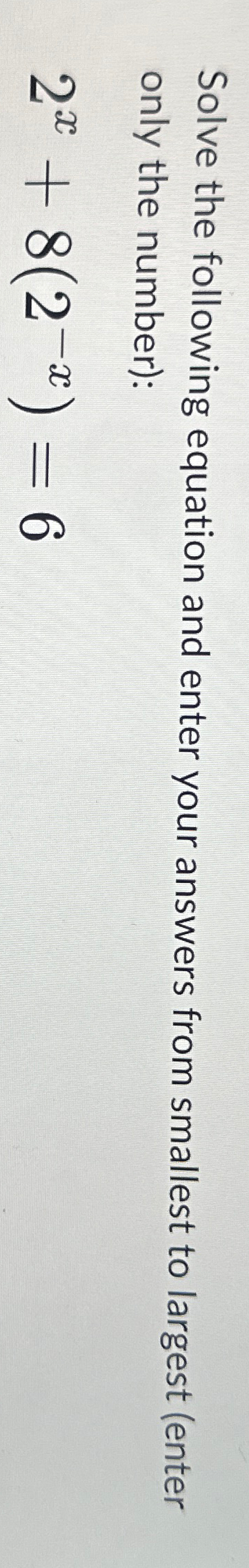 Solved Solve the following equation and enter your answers | Chegg.com