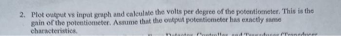 2. Plot output vs input graph and calculate the volts | Chegg.com