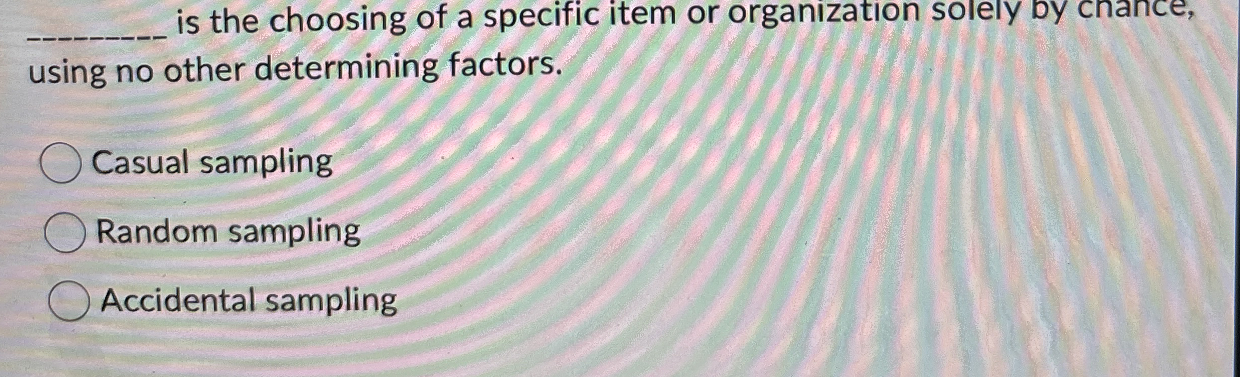 Solved is the choosing of a specific item or organization | Chegg.com
