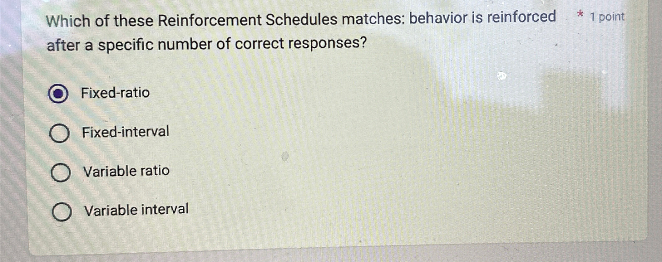 Solved Which of these Reinforcement Schedules matches: | Chegg.com