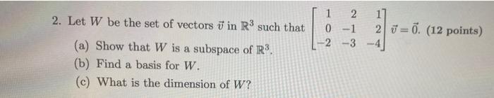 Solved 2. Let W be the set of vectors v in R3 such that | Chegg.com