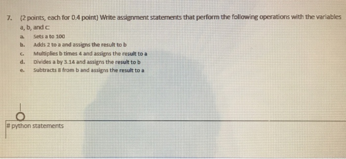 Solved 7. 2 points, each for 0.4 point) Write assignment | Chegg.com