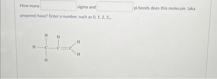 Solved How many sigma and propene) have? Enter a number, | Chegg.com