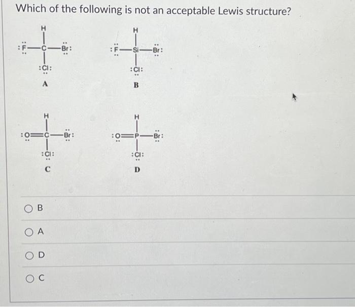 Solved Which of the following is not an acceptable Lewis | Chegg.com