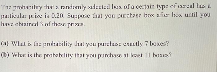 Solved The probability that a randomly selected box of a | Chegg.com