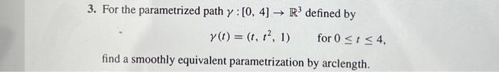 Solved - 3. For the parametrized path y : [0, 4] → R defined | Chegg.com