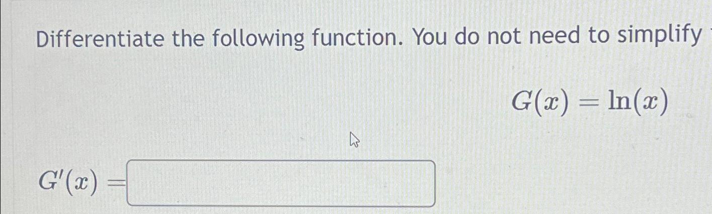 Solved Differentiate the following function. You do not need | Chegg.com