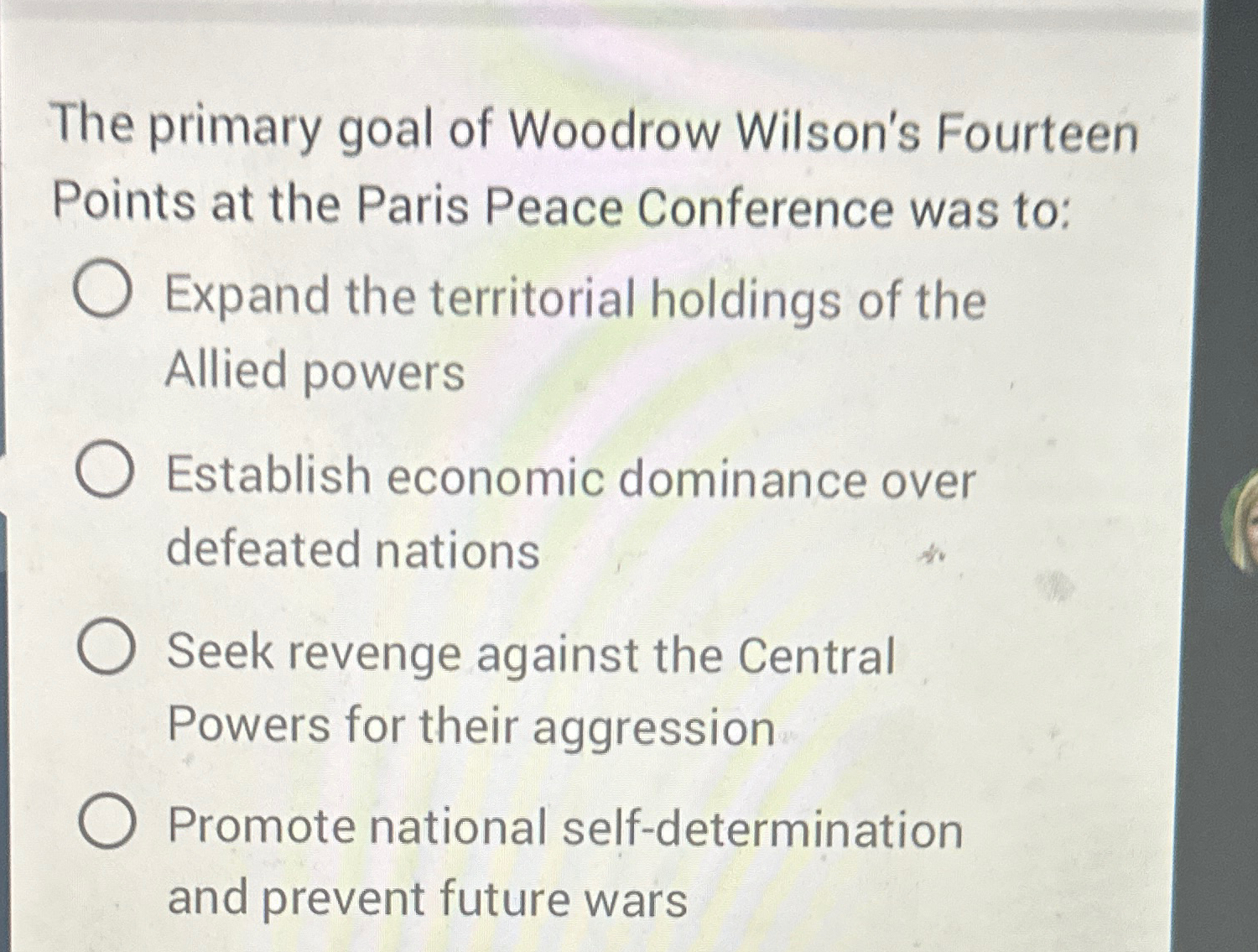 Solved The primary goal of Woodrow Wilson's Fourteen Points | Chegg.com