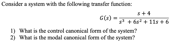 Solved Consider a system with the following transfer | Chegg.com