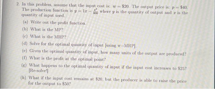 Solved 2. In this problem, assume that the input cost is: w | Chegg.com