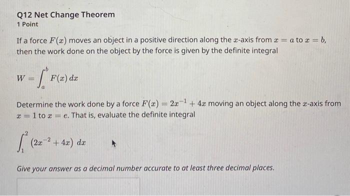 Solved Q12 Net Change Theorem 1 Point If a force F(x) moves | Chegg.com
