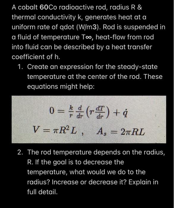 Solved A cobalt 60 Co radioactive rod, radius R & thermal | Chegg.com