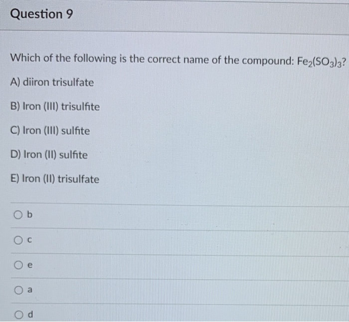 Solved Question 9 Which of the following is the correct name | Chegg.com