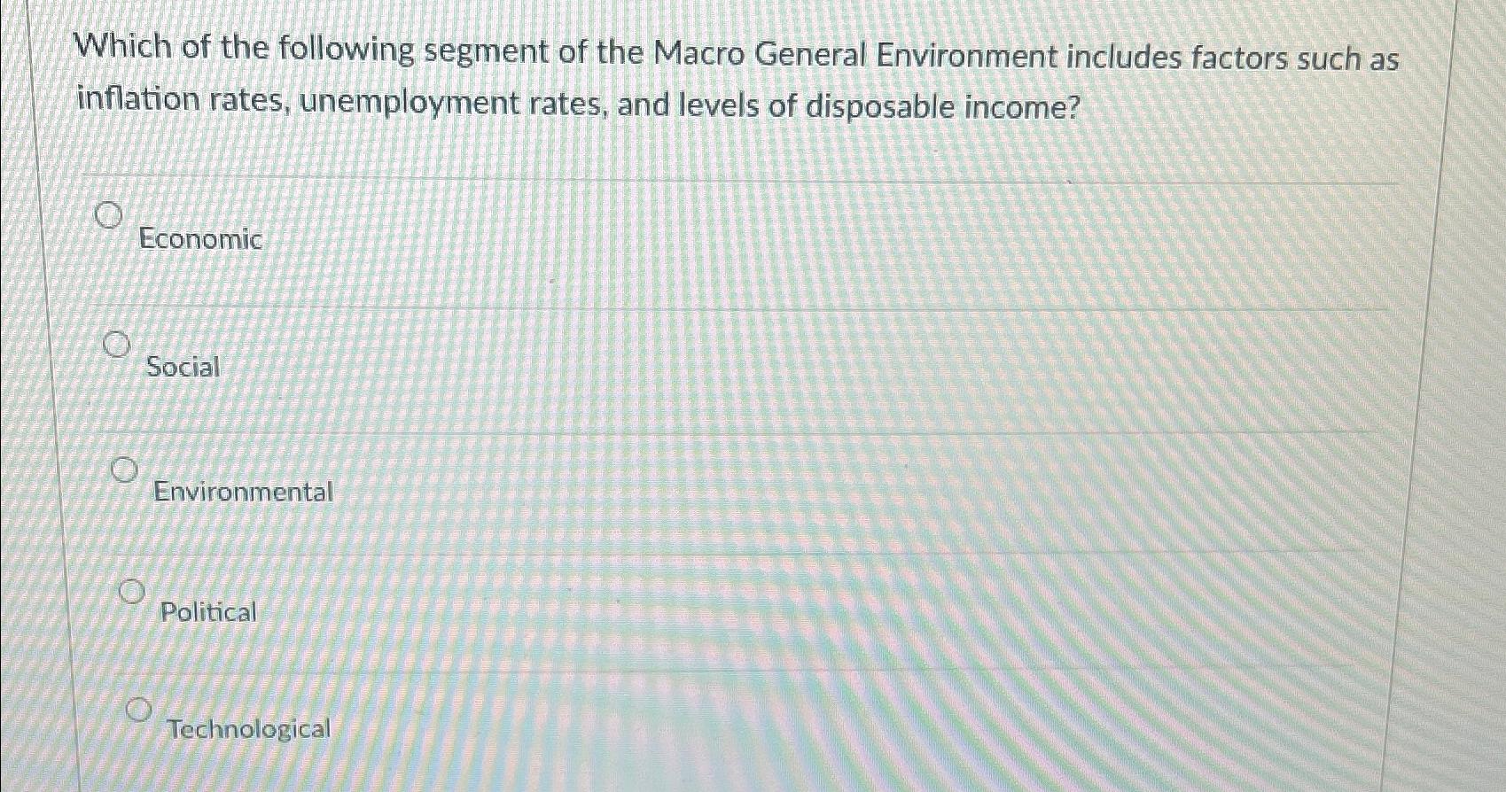 Solved Which of the following segment of the Macro General | Chegg.com