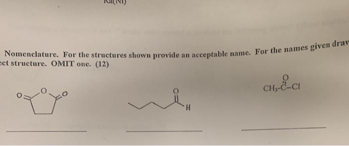 Solved ect structure. OMIT one. (12) Nomenclature. For the | Chegg.com