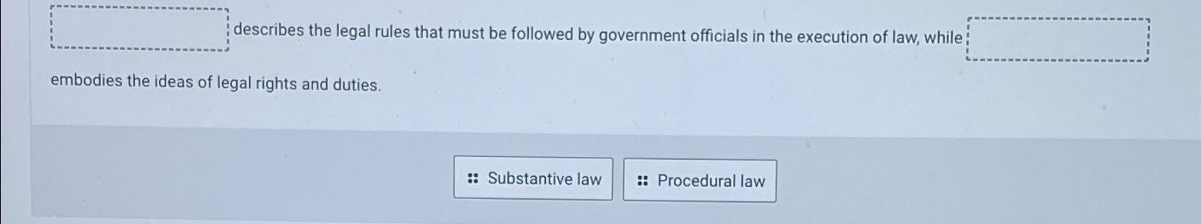 Solved describes the legal rules that must be followed by | Chegg.com