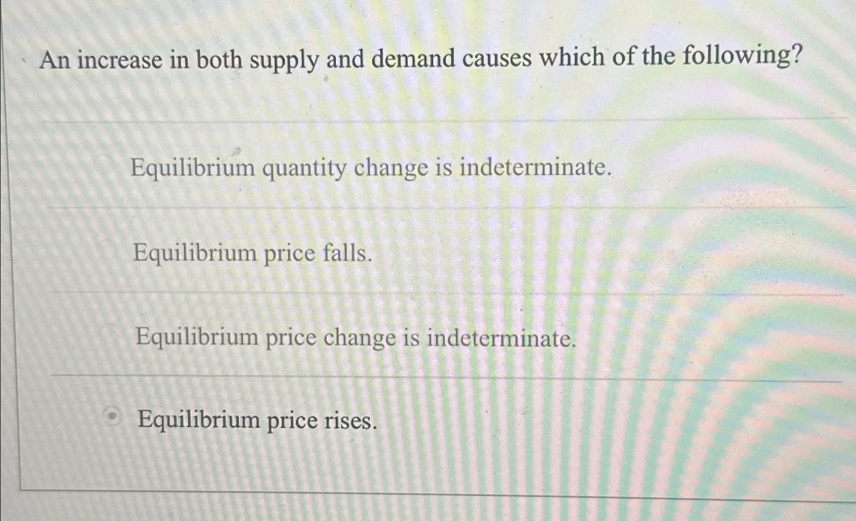 Solved An increase in both supply and demand causes which of | Chegg.com