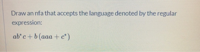 Solved Draw an nfa that accepts the language denoted by the | Chegg.com