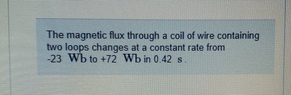 Solved The magnetic flux through a coil of wire containing | Chegg.com