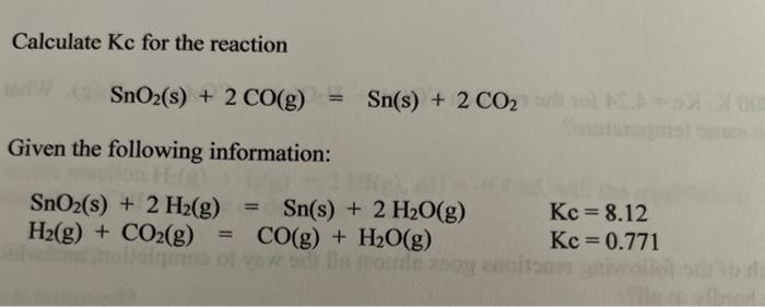 Solved Calculate Kc for the reaction SnO2( | Chegg.com