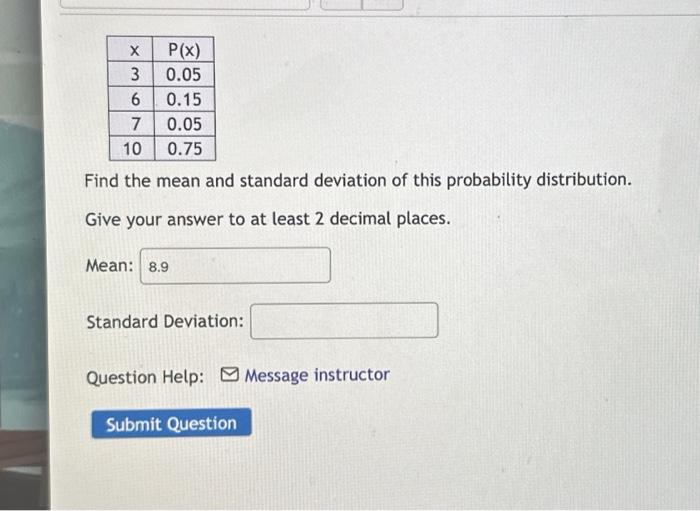 Solved Find the mean and standard deviation of this | Chegg.com