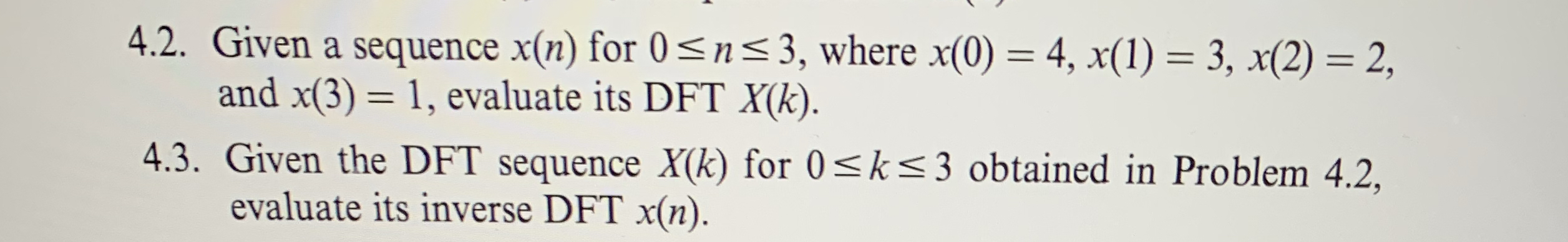 Solved 4.2. ﻿Given a sequence x(n) ﻿for 0≤n≤3, ﻿where | Chegg.com