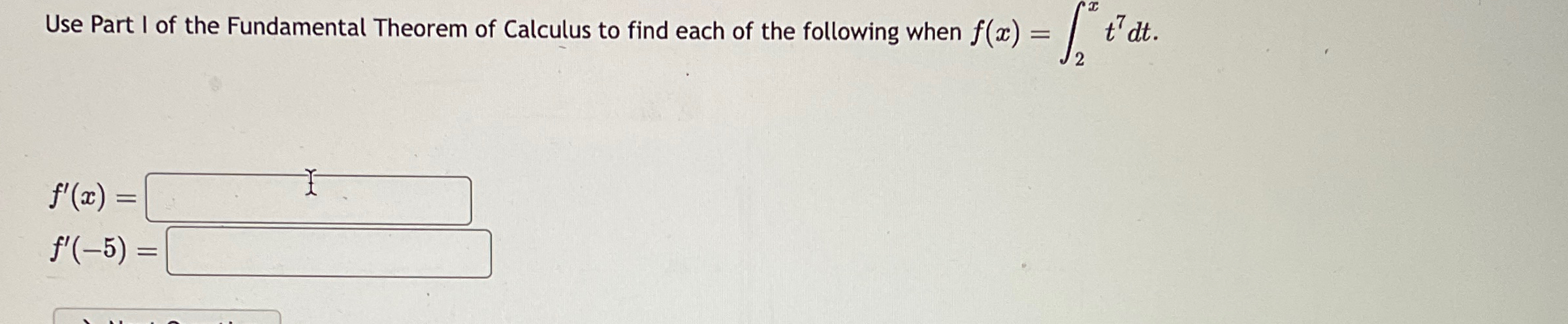 Solved Use Part I of the Fundamental Theorem of Calculus to | Chegg.com