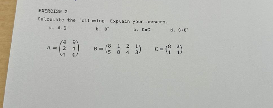 Solved EXERCISE 2Calculate the following. Explain your | Chegg.com