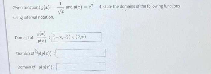 Solved Given functions g(x)=x1 and p(x)=x2−4, state the | Chegg.com