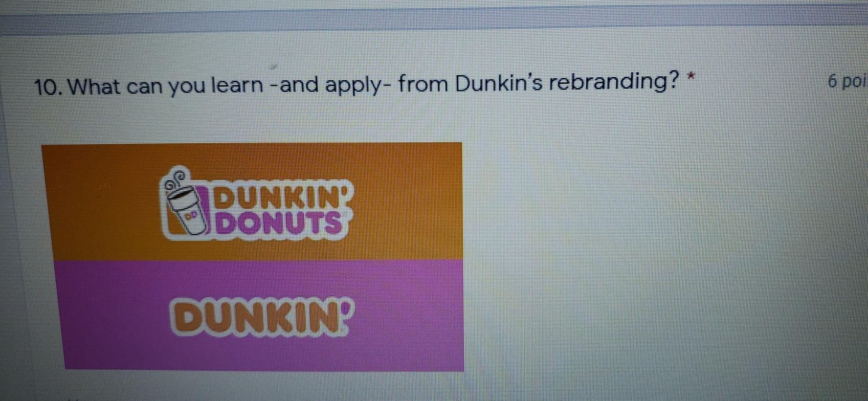 Solved 10. What can you learn -and apply- from Dunkin's | Chegg.com