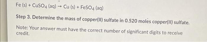 Solved Fe (s) + CuSO4 (aq) → Cu (s) + FeSO4 (aq) Step 3. | Chegg.com