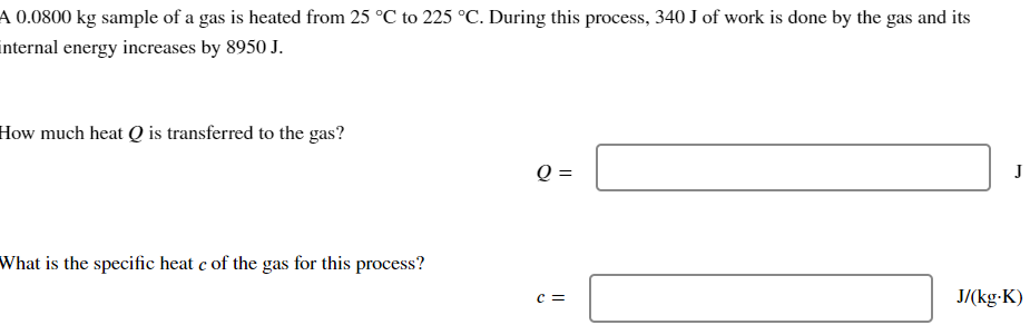 Solved A 0.0800kg ﻿sample of a gas is heated from 25°C ﻿to | Chegg.com