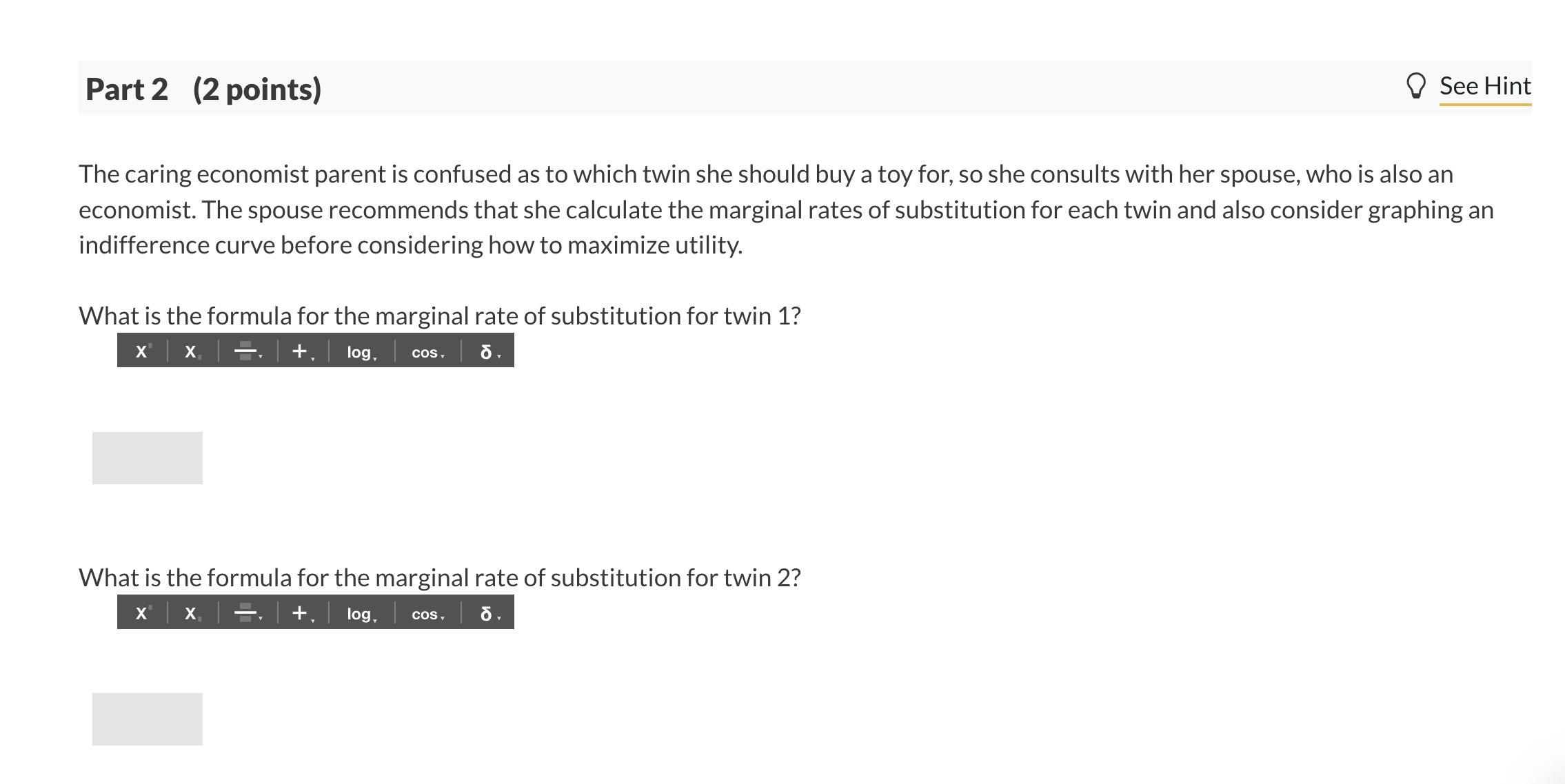 Solved Part 2 (2 points)See HintThe caring economist parent | Chegg.com Solved Part 2 (2 points)See HintThe caring economist parent | Chegg.com