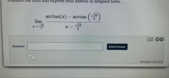 Solved express your answer in simplest form. 24 arctan(a) – | Chegg.com