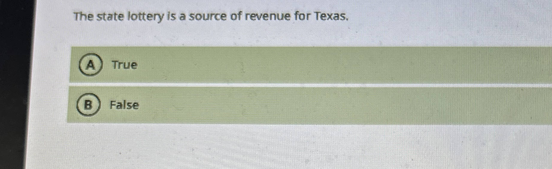 Solved The state lottery is a source of revenue for Texas. | Chegg.com