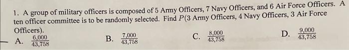 Solved 1. A group of military officers is composed of 5 Army | Chegg.com