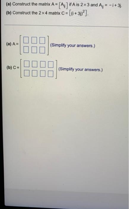 Solved (a) Construct the matrix A = [A] if A is 2x3 and Aj = | Chegg.com