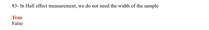 Solved 83- In Hall effect measurement, we do not need the | Chegg.com