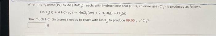 Solved When manganese(IV) oxide (MnO2) reacts with | Chegg.com